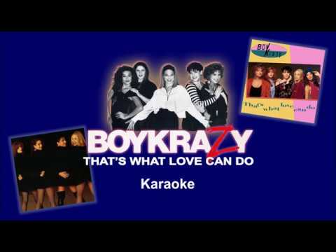 Boy Krazy - That's What Love Can Do - Karaoke w_bkgd - Epic HQ HD - YouTube