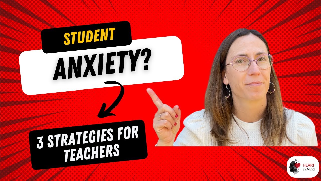 Student Anxiety? 3 Strategies for Educators - YouTube