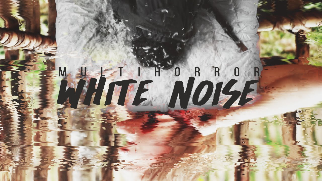 Multi-Horror | White Noise - YouTube