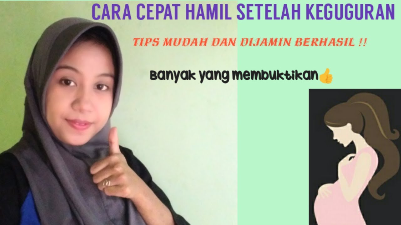 Cara Cepat Hamil Setelah Keguguran - YouTube