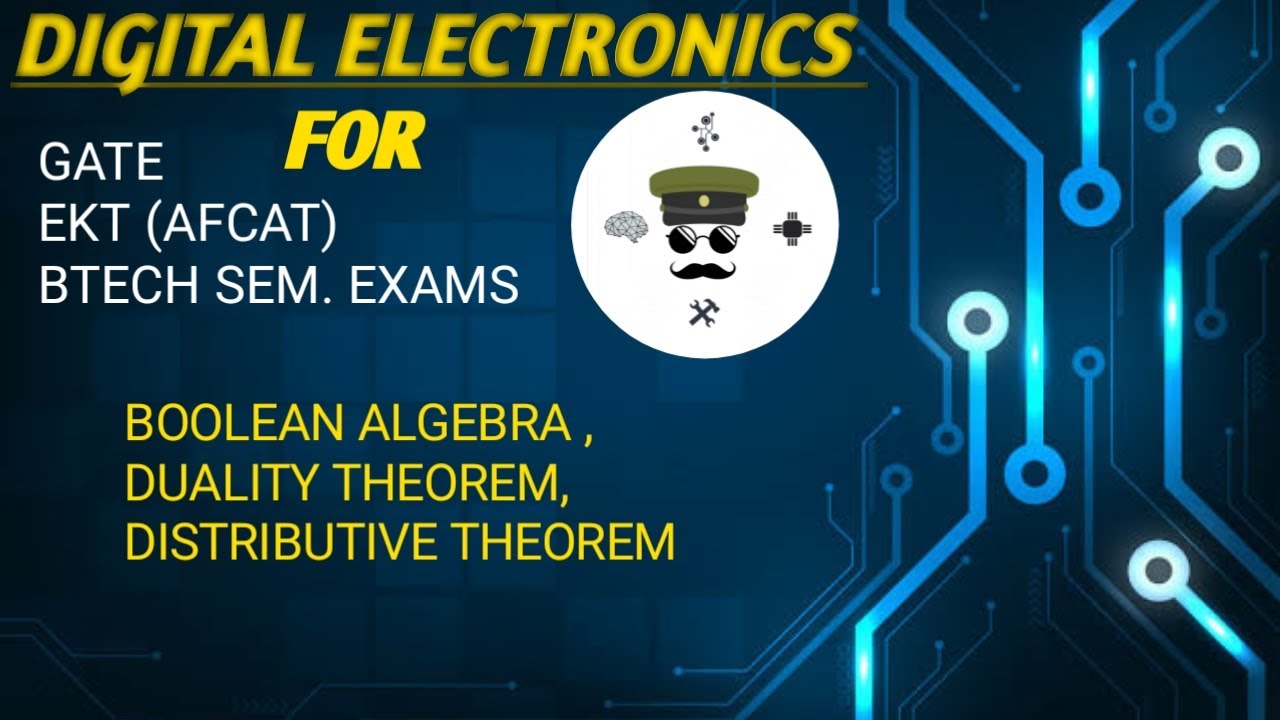 DISTRIBUTIVE THEOREM | DUALITY | COMPLEMENT IN DIGITAL ELECTRONICS ...