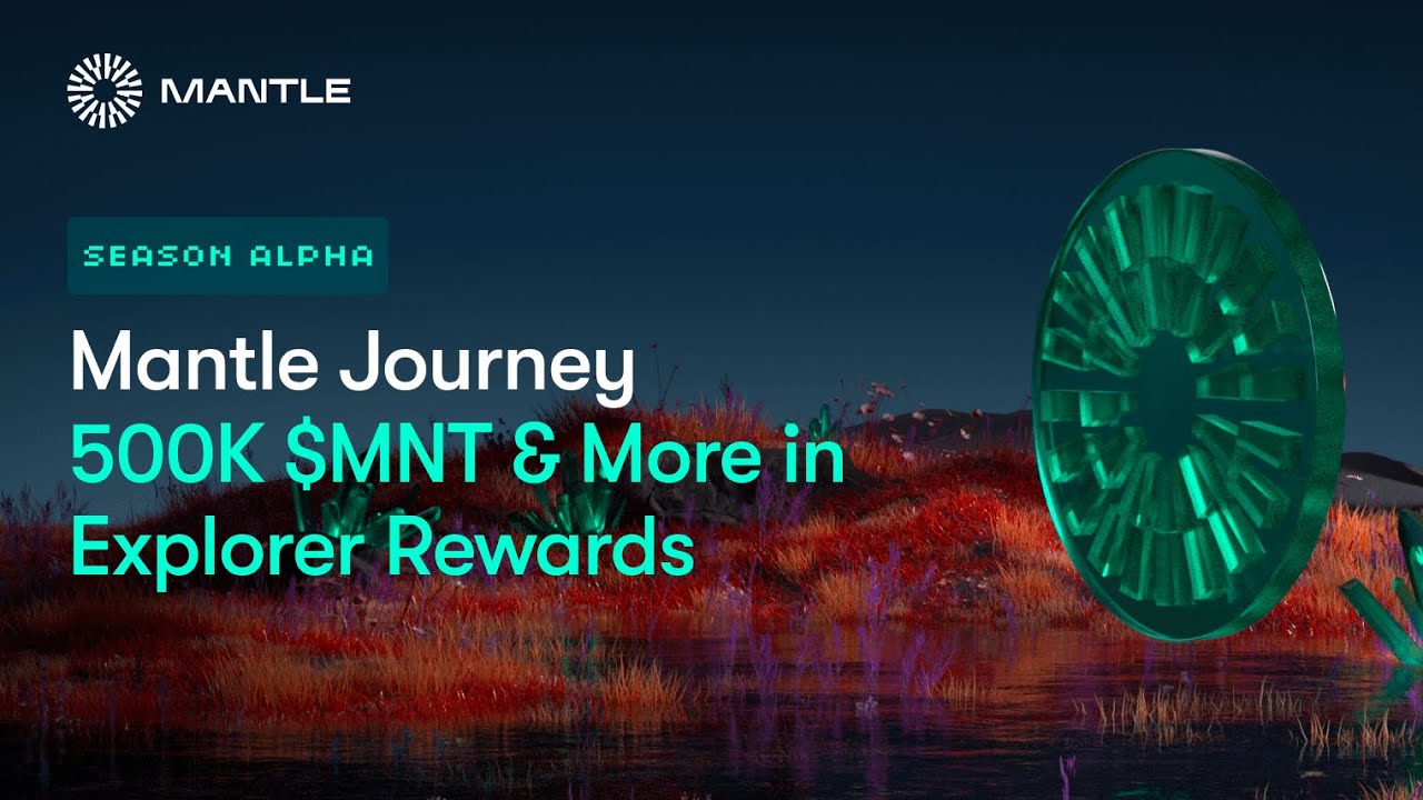 Mantle Journey: Season Alpha With 500K $MNT Rewards - YouTube