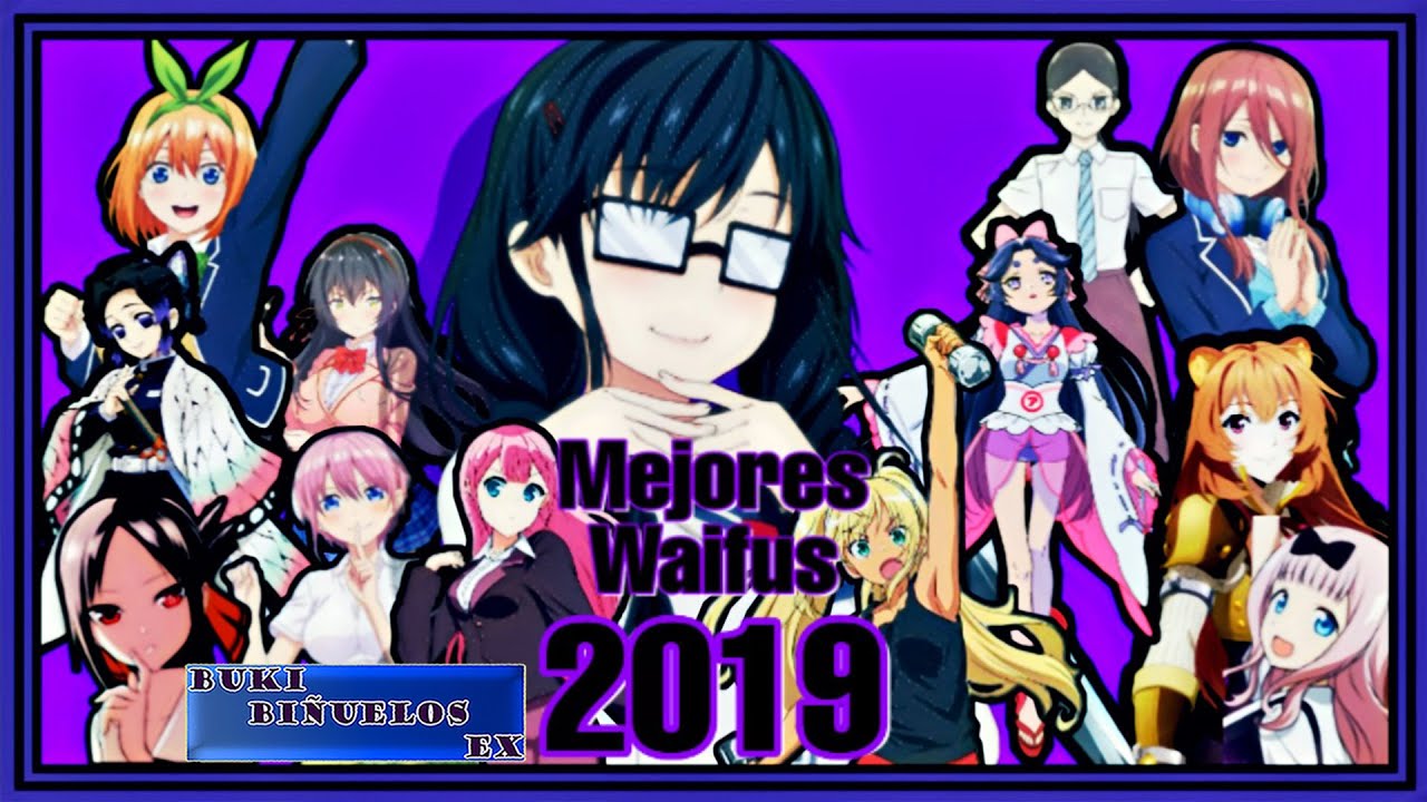 LAS MEJORES WAIFUS DE 2019 - YouTube