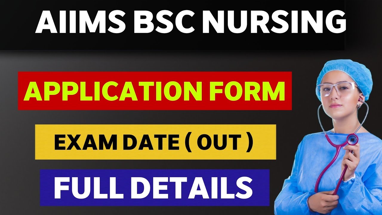 AIIMS Bsc Nursing Admission 2025| Application Form, Exam Date (Out), Eligibility, Fees | Axom ...
