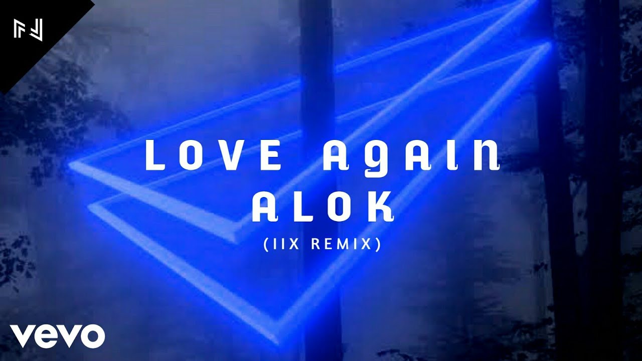Alok - Love Again (IIX REMIX) - YouTube