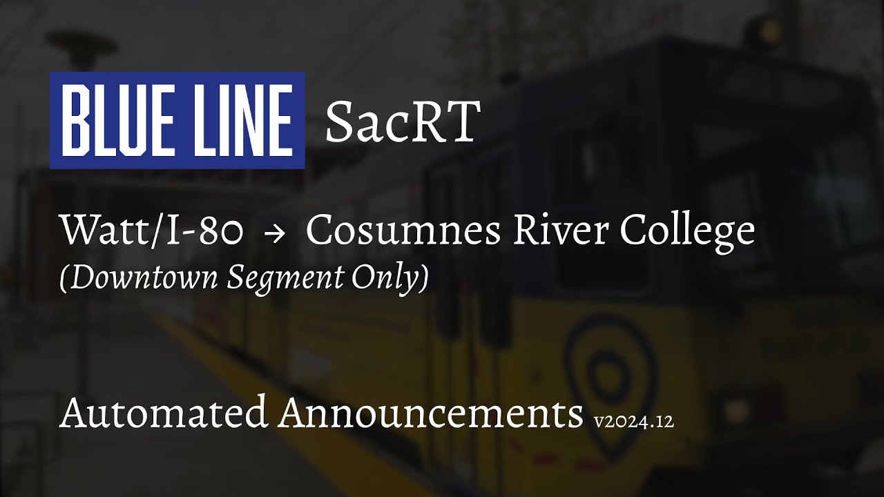 ᴴᴰ SacRT Blue Line (Southbound) Announcements | Dec, 2024 - YouTube