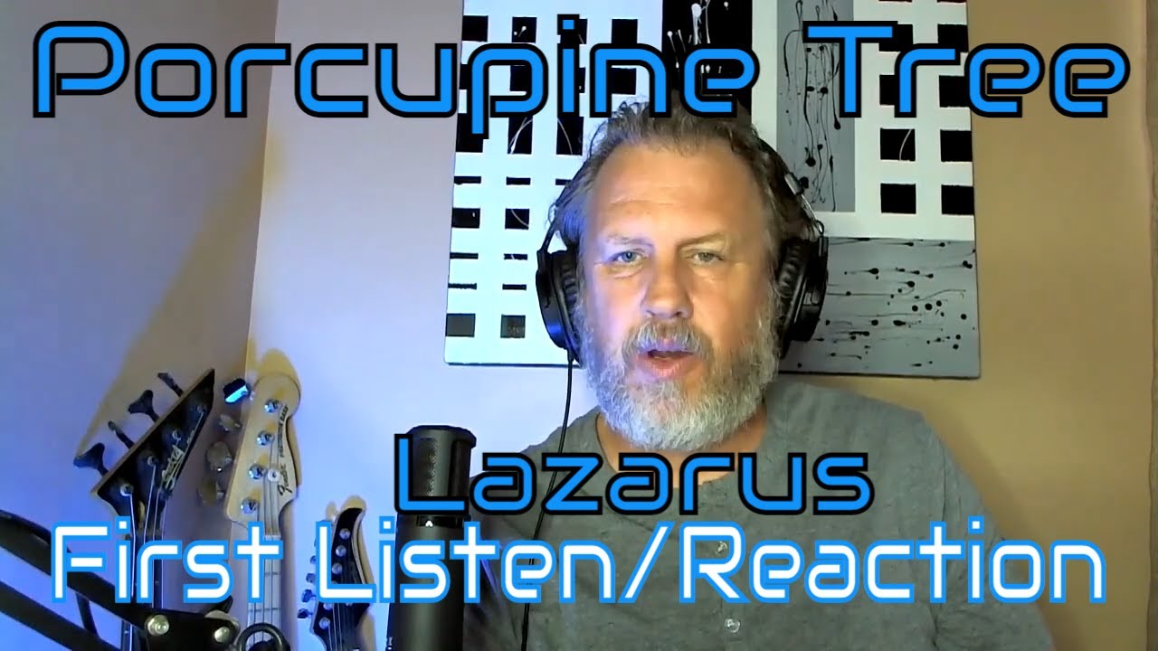 Porcupine Tree - Lazarus - First Listen/ Reaction - YouTube