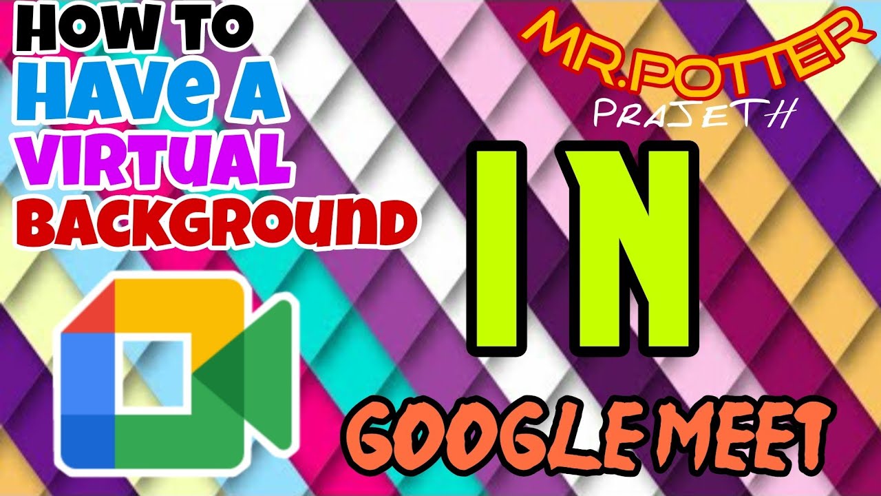 Tutorial on Having Virtual Effects in Google Meet - YouTube
