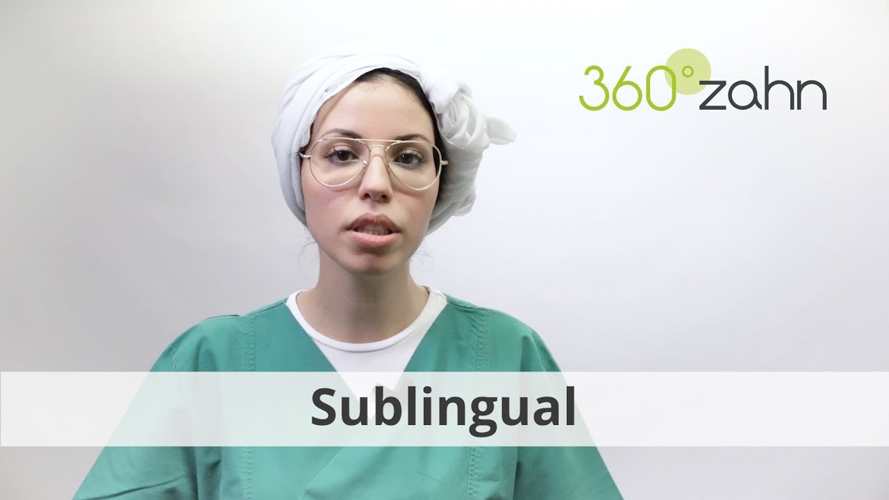 Sublingual - Was bedeutet Sublingual? | Dental-Lexikon | 360°zahn - YouTube