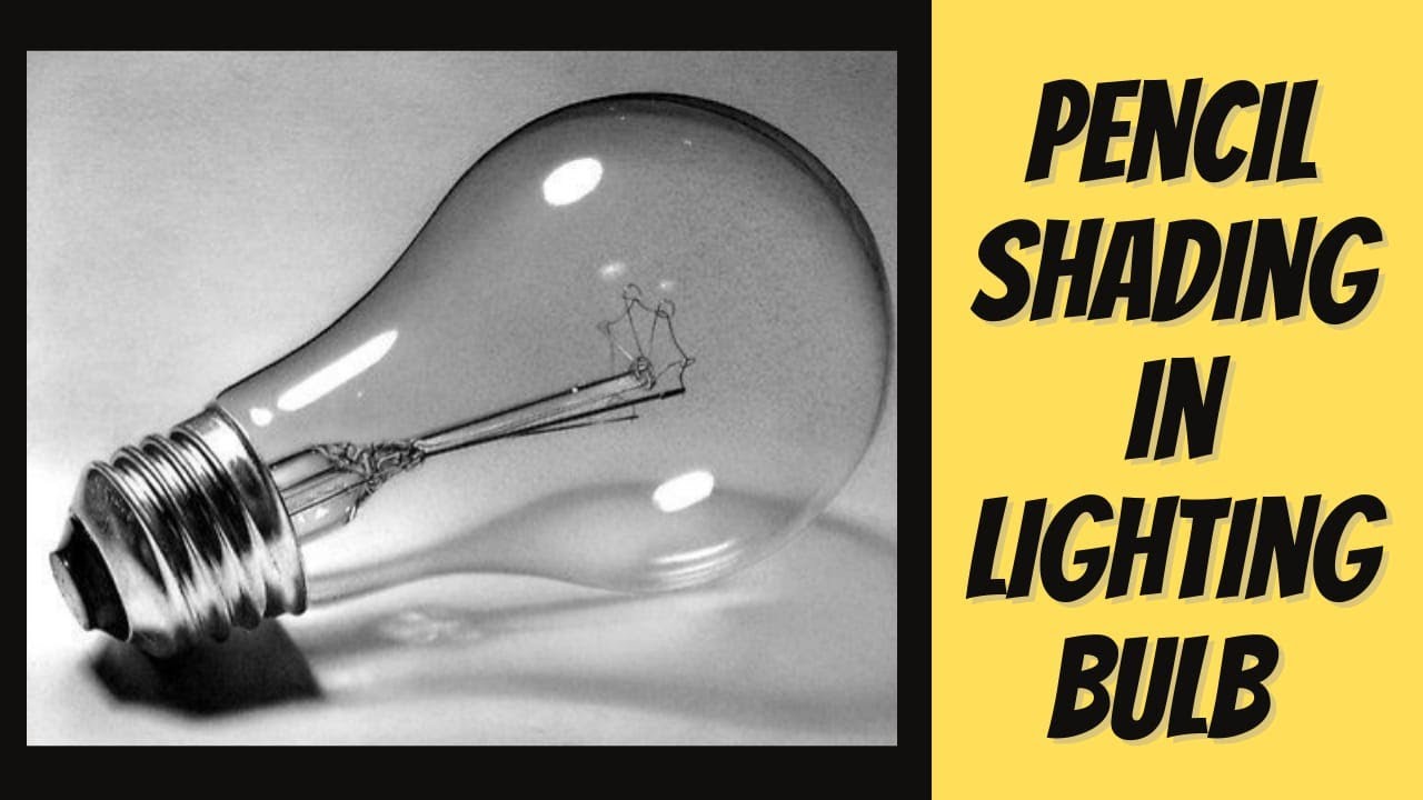 Pencil shading in lighting bulb | bulb me pencil shading kese kare ...