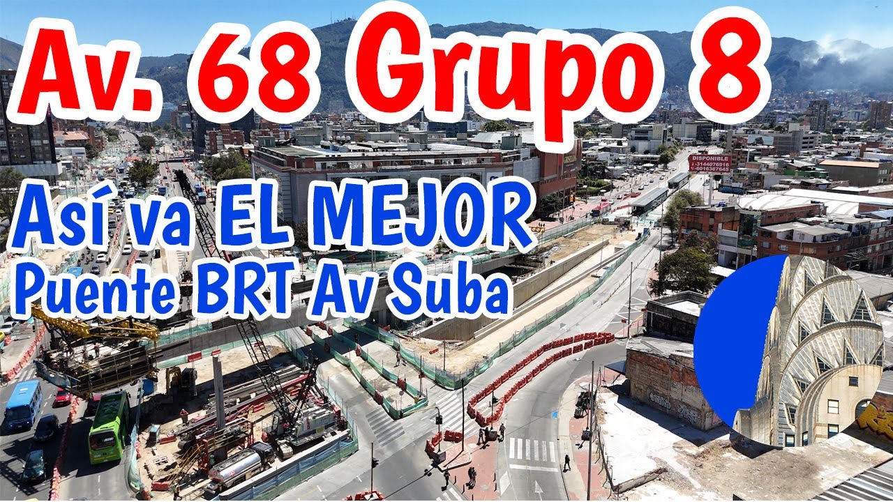 Así va el puente BRT del Grupo 8 Avenida 68 Avenida Suba Enero 2024 Drone - YouTube