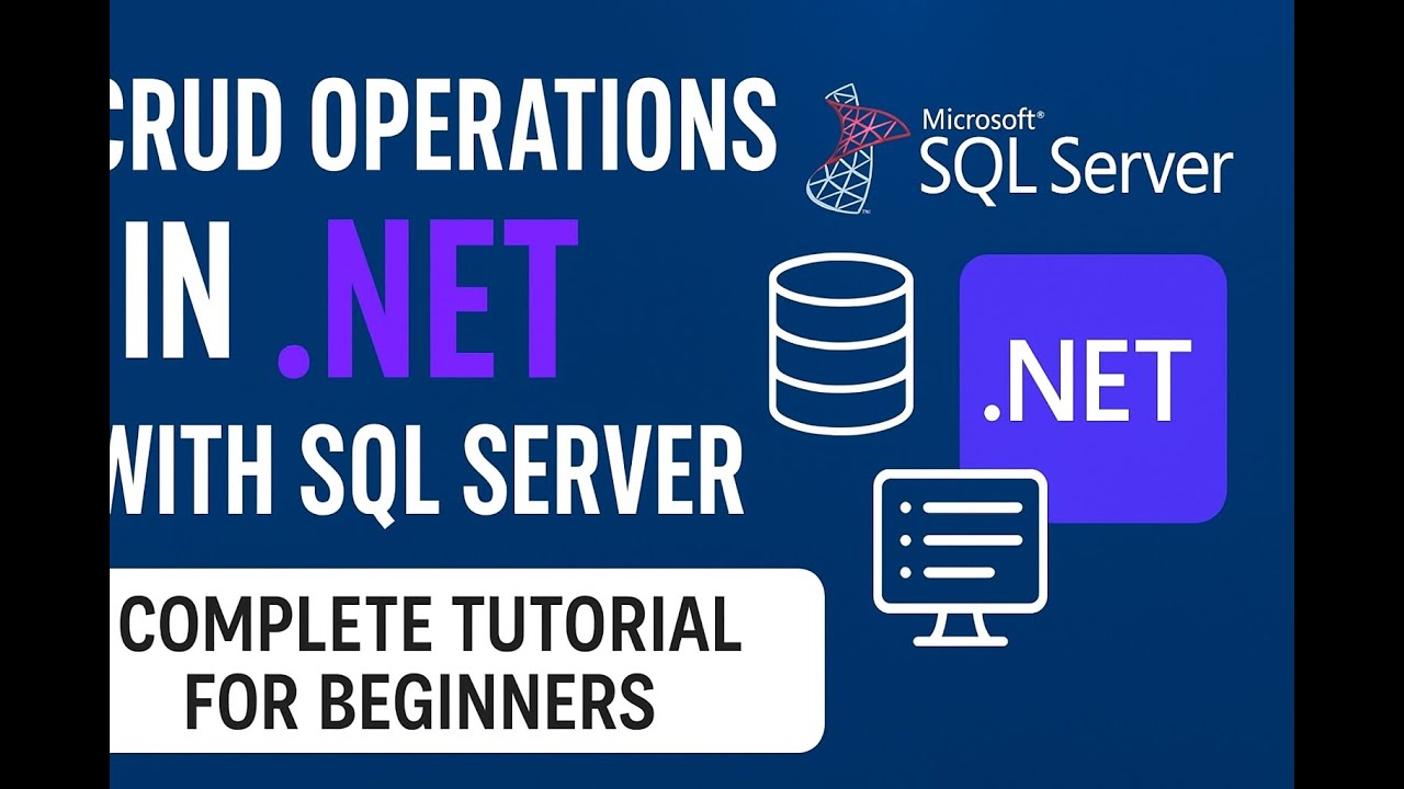 CRUD Operations in .NET with SQL Server | Complete Tutorial for ...