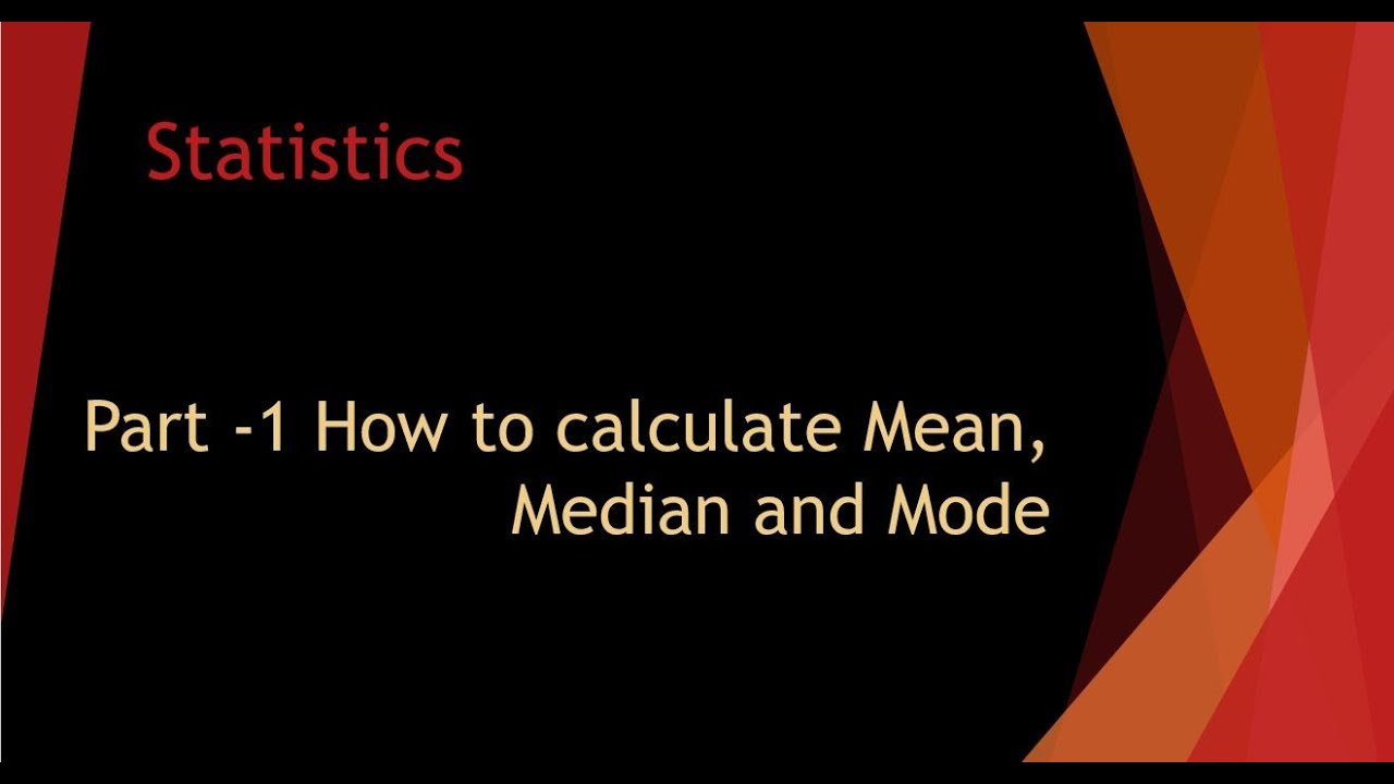 Part - 1 Statistics - How to calculate Mean, Median and Mode with ...
