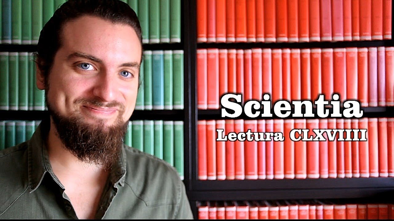 Scientia - Lectura CLXVIIII - YouTube