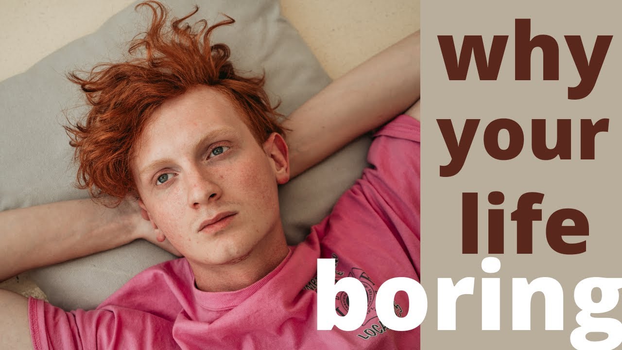 your life boring; you shoud ti change your routine - YouTube