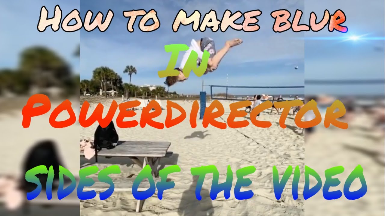 How to make blur in sides of the video by powerdirector//#powerdirector ...