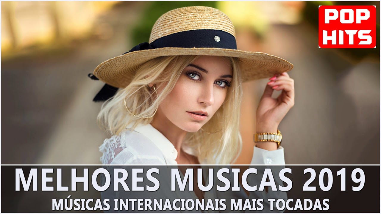 Top 100 Musicas Internacionais Mais Tocadas 2019 - Melhores Musicas Pop ...