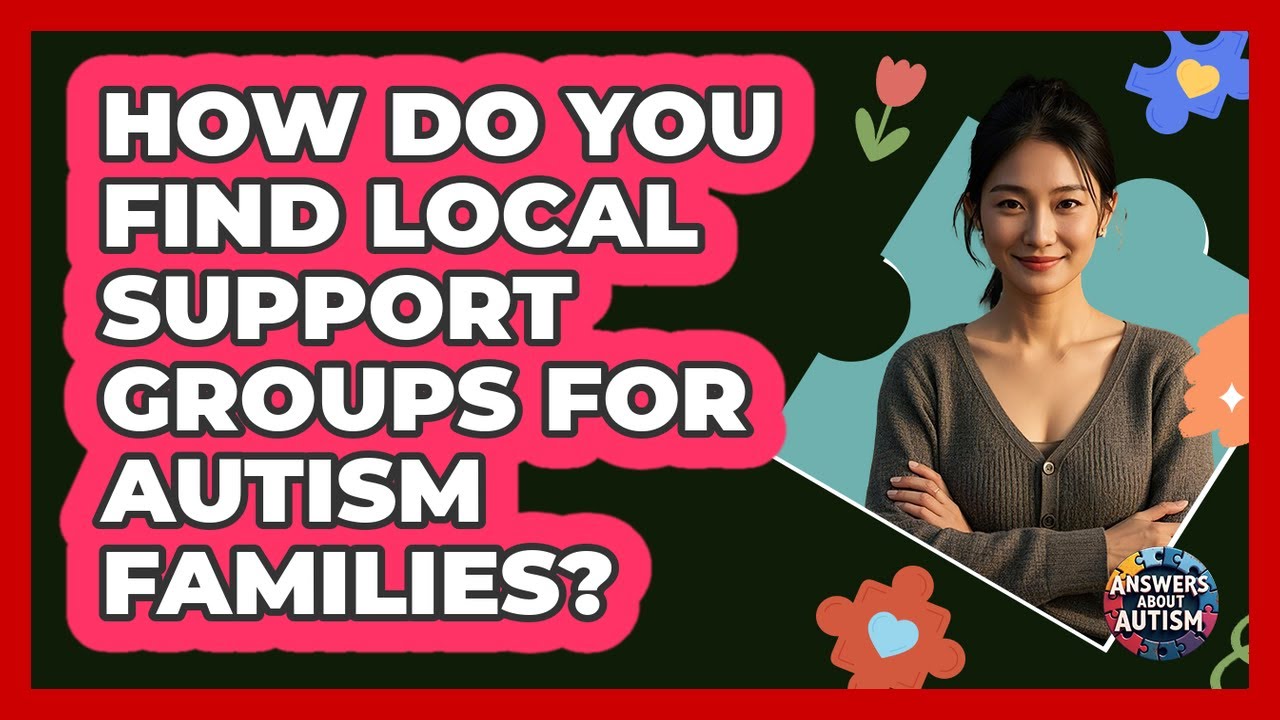 How Do You Find Local Support Groups For Autism Families? - Answers ...