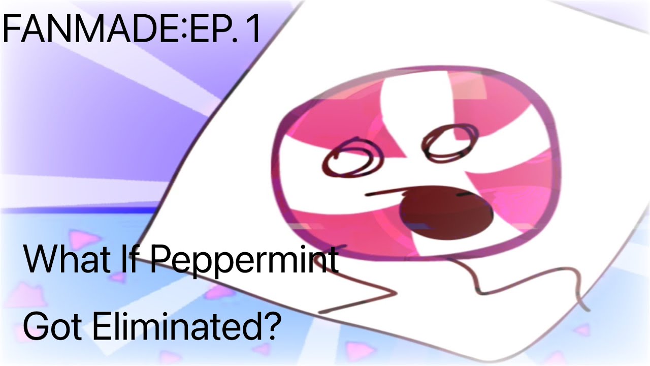 EPISODE ONE! || WHAT IF PEPPERMINT GOT ELIMINATED? || ANIMATIC BATTLE ...