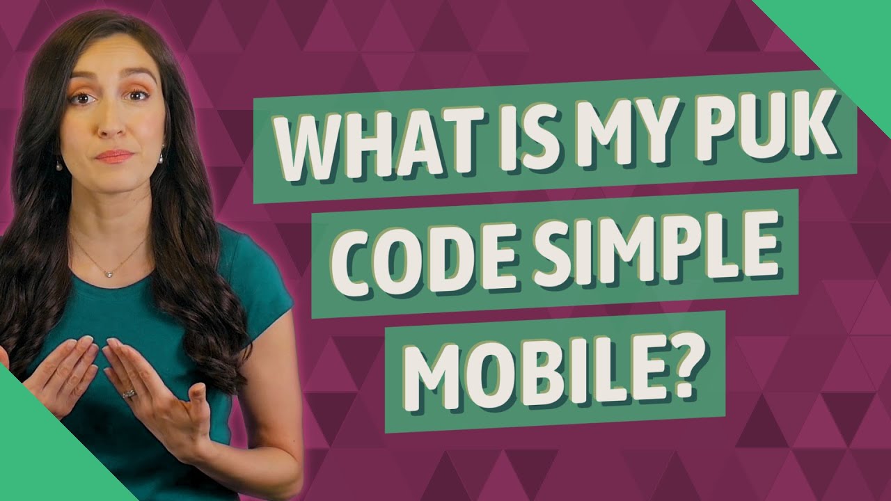 What is my PUK code simple mobile? - YouTube