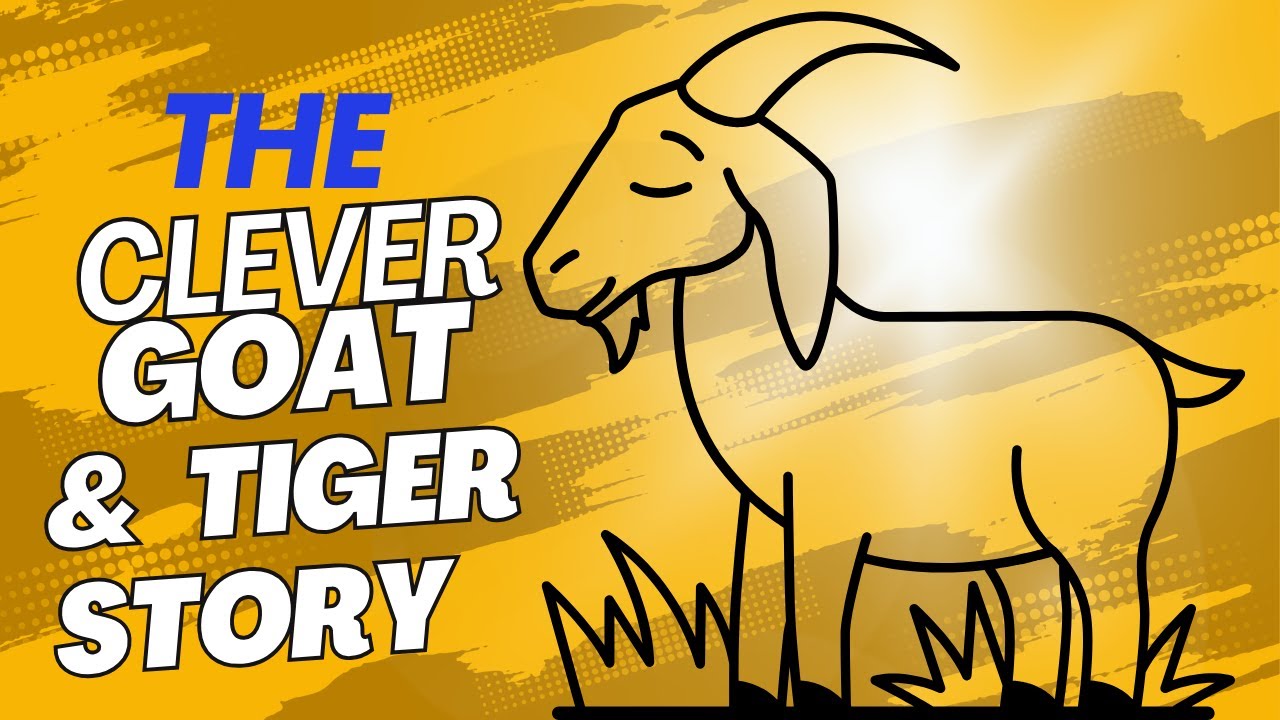 The Clever Goat and Tiger Story - YouTube