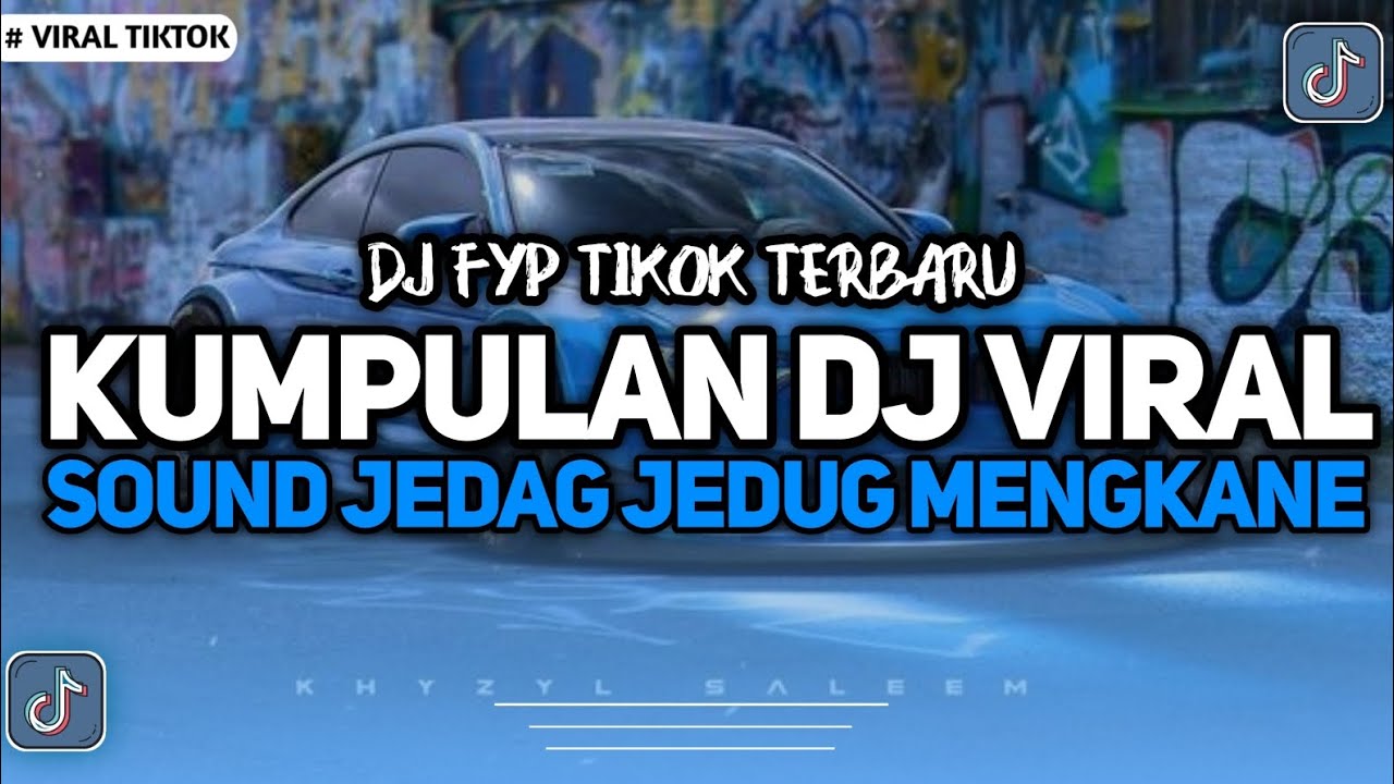 KUMPULAN DJ FYP TIKTOK 2024 SOUND KANE JEDAG JEDUG FULL BASS TERBARU - YouTube