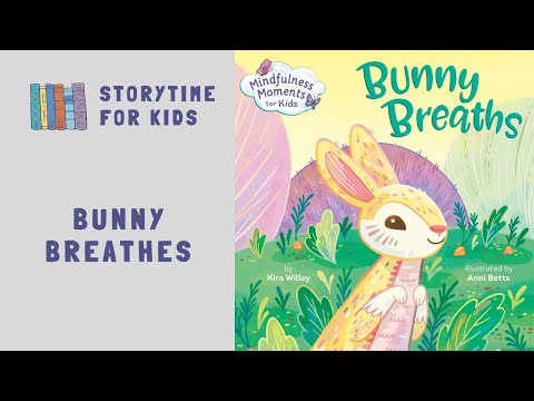 @storytimeforkids123 | Bunny Breaths by Kira Willey | Mindfulness for ...