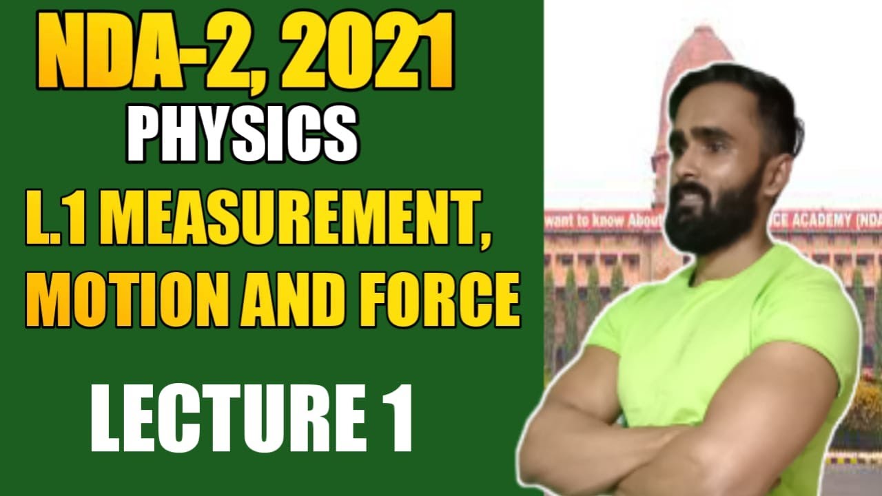L.1 MEASUREMENT,MOTION AND FORCE | NDA 2 2021 PREPARATION |PHYSICS ...