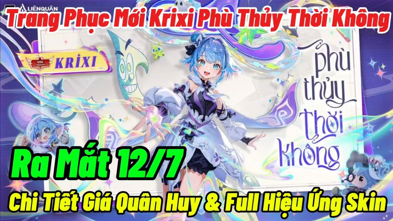 Trang Phục Mới Krixi Phù Thủy Thời Không Ra Mắt 12/7 - Chi Tiết Giá ...