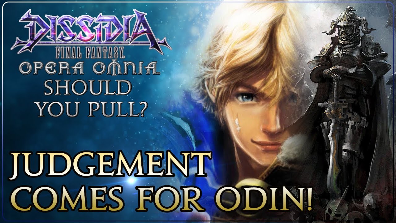 Judgment Comes For Odin! Gabranth Banners! Should You Pull? Dissidia ...