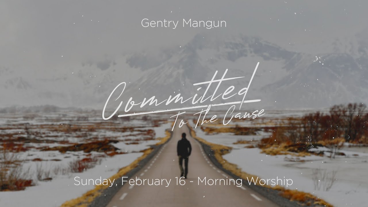 Committed to the Cause - Gentry Mangun - YouTube