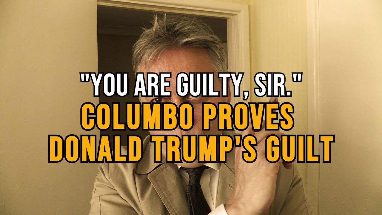 Columbo Proves Donald Trump's Guilt - YouTube
