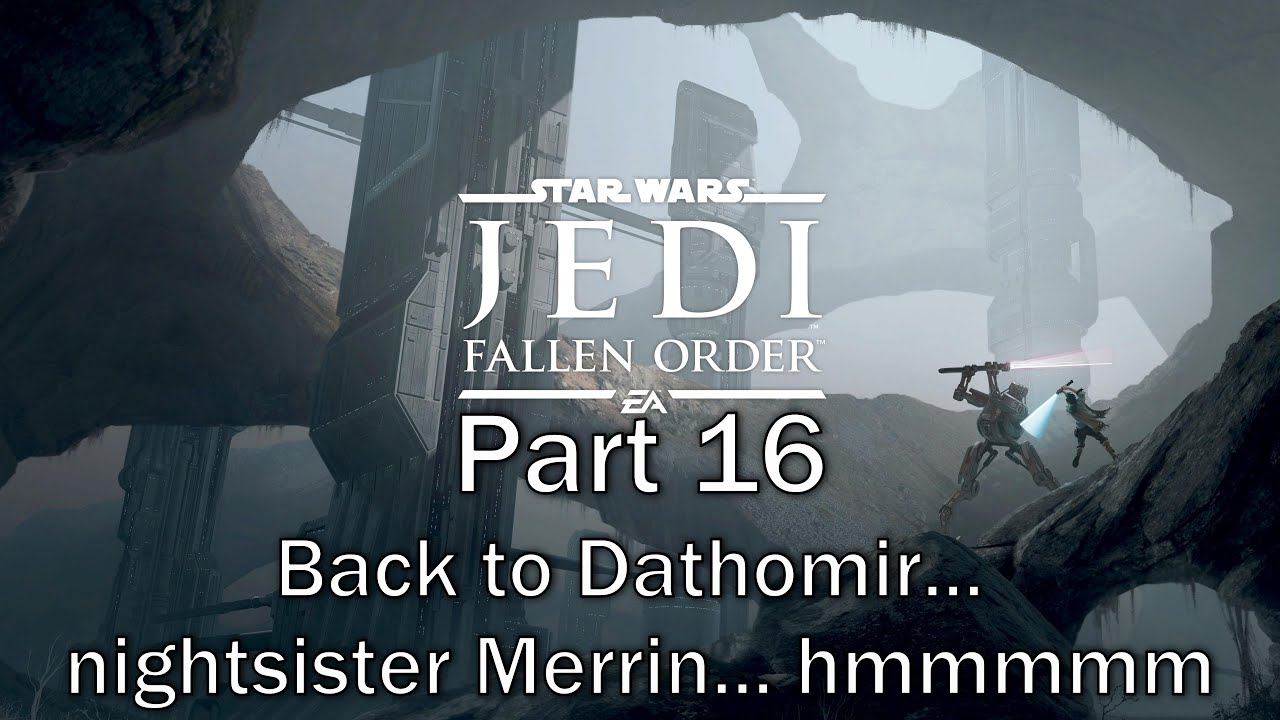 Star Wars - Jedi Fallen Order playthrough - Part 16 #jedifallenorder # ...