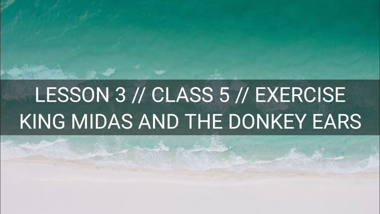 Class -5//Lesson -3//King Midas and the Donkey Ears//complete exercise ...