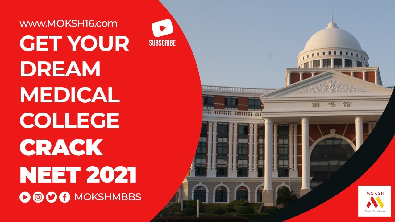 Get your Dream Medical College | Crack NEET 2021 | MOKSH MBBS - YouTube