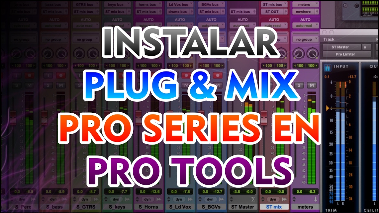 INSTALAR PLUG & MIX PRO SERIES EN PRO TOOLS - YouTube