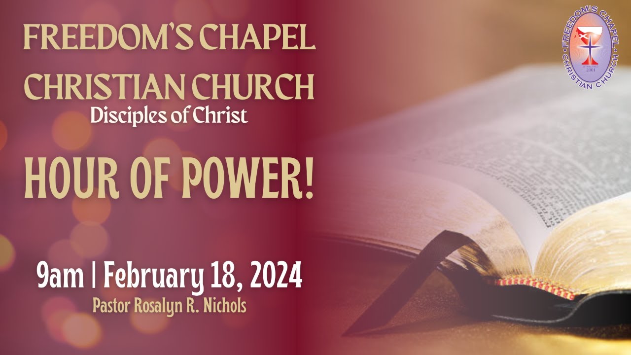 Hour of Power for February 18, 2024 | Freedom's Chapel Christian Church ...