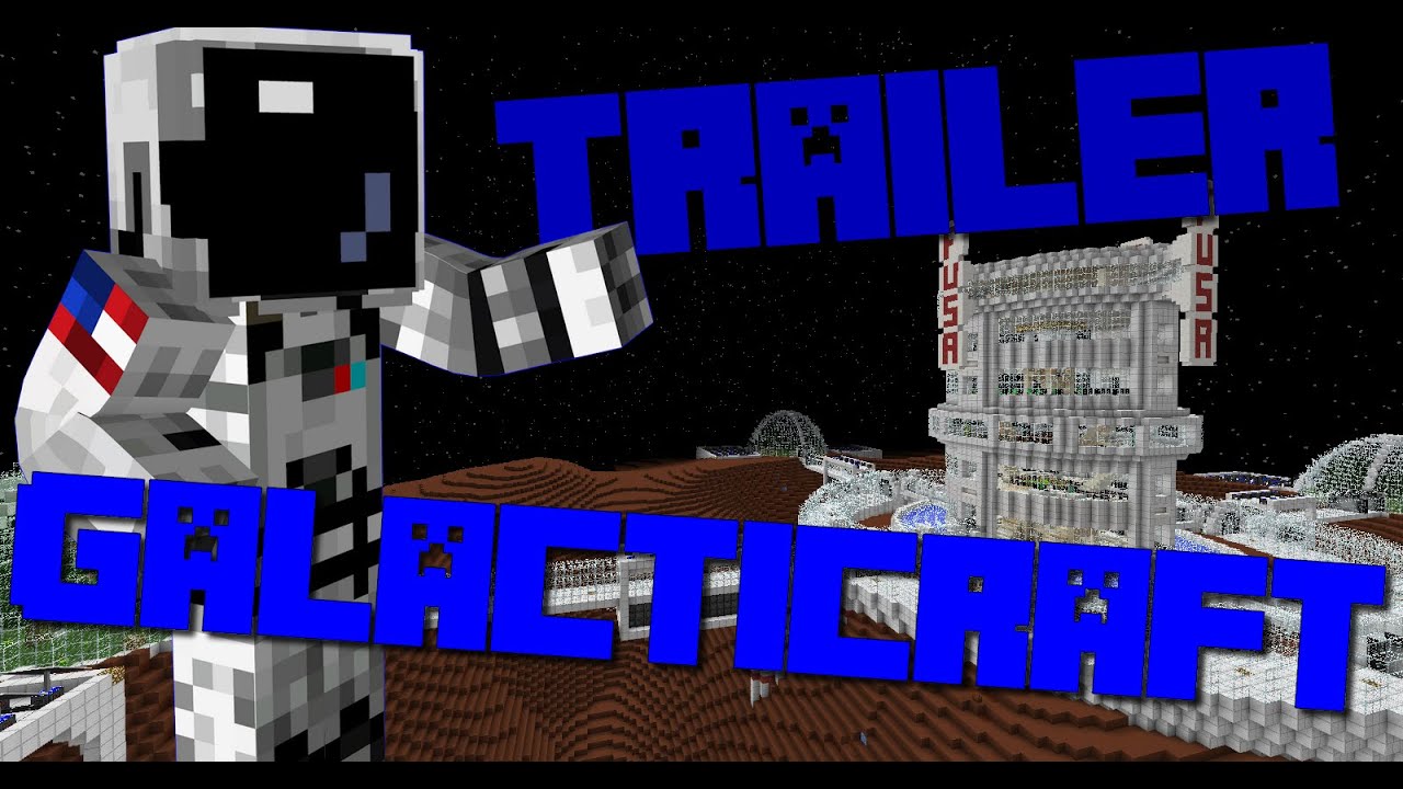TRAILER-GALACTICRAFT-Minecraft-Station spatiale, lunaire et martienne - YouTube