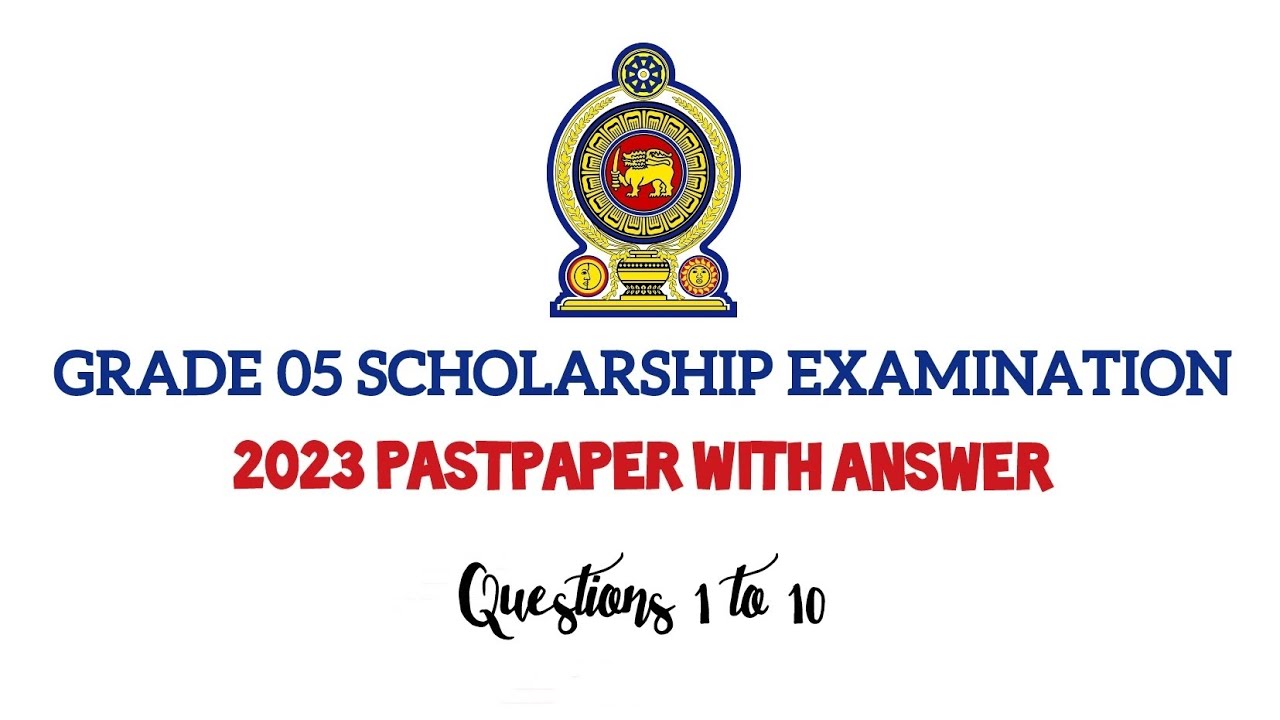 GRADE 5 SCHOLARSHIP EXAM 2023 PAST PAPER ANSWER WITH EXPLANATION FOR ...