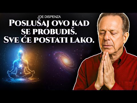 🌅 MOĆNE AFIRMACIJE za POČETAK TVOGA DANA | TVOJ UM VIŠE NIKADA NEĆE BITI ISTI - DR. JOE DISPENZA