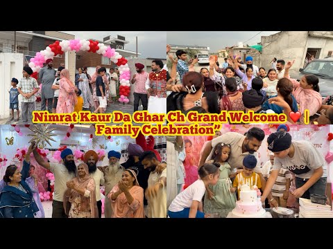 Nimrat Kaur Da Ghar Ch Grand Welcome ❤️ | Family Celebration”