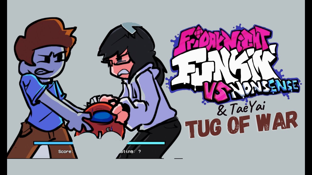 FNF: Nonsense & TaeYai – Tug of War Phase2 - YouTube