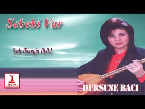 Dursune Bacı - Şah Hüseyin (U.H.)