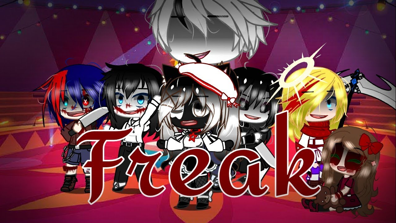 •Freak• (Music Gacha) Gacha Club /Creepypasta/ - YouTube