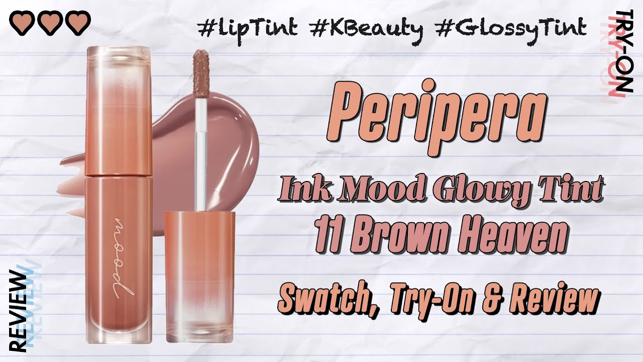 Peripera Ink Mood Glowy Tint 11 Brown Heaven⏐Swatch, Try-On & Review ...