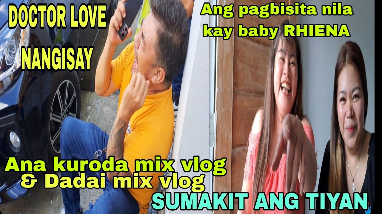 Pagbisita kay baby Rhiena DOCTOR LOVE NANGISAY, ANA KURODA MIX VLOG ...