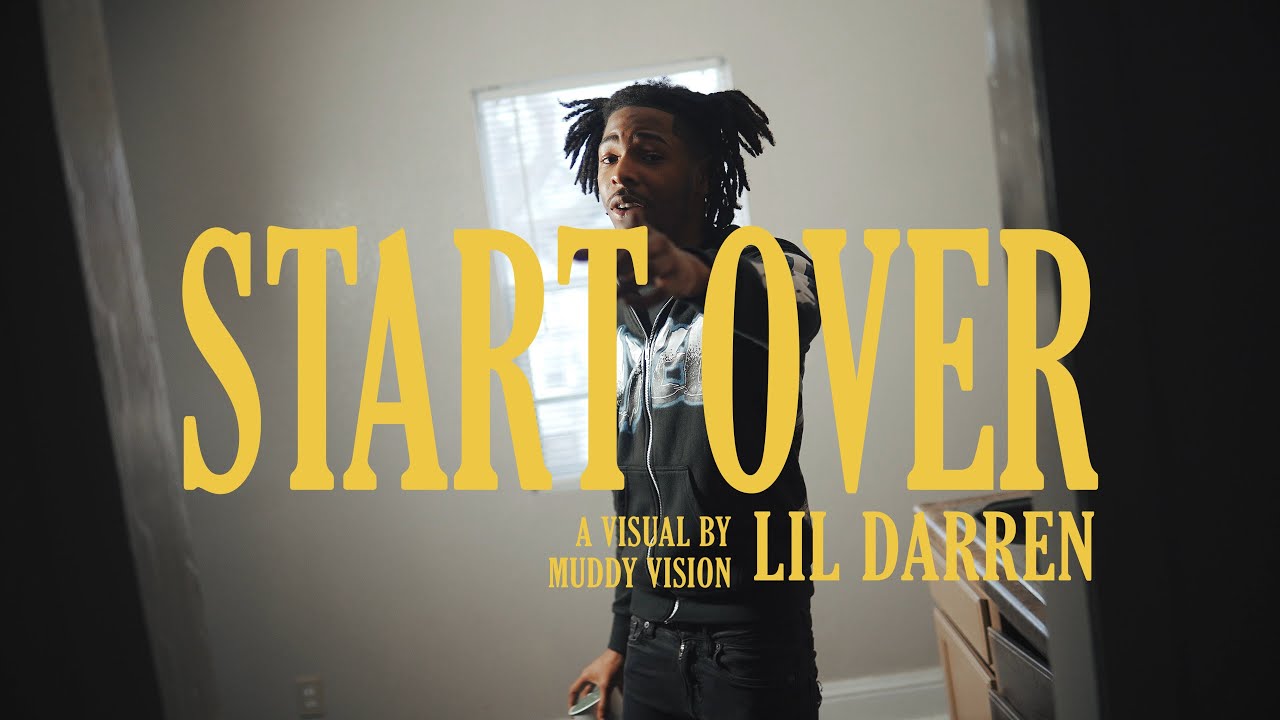 LiL Darren - Start Over [Official Music Video] | Shot By @MuddyVision ...
