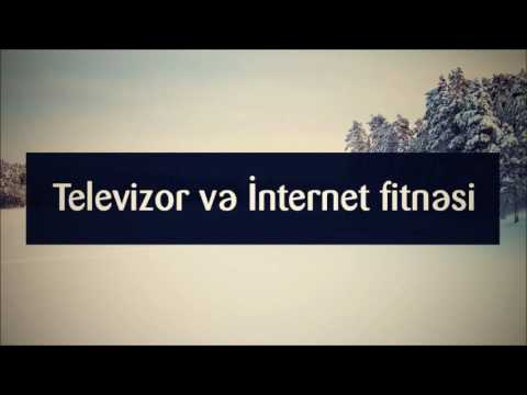 Televizor və İnternet fitnəsi || Veysəl [Veysel] Orucov]