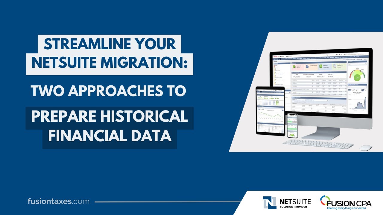 Streamline Your NetSuite Migration: Two Approaches to Prepare Historical Financial Data - YouTube