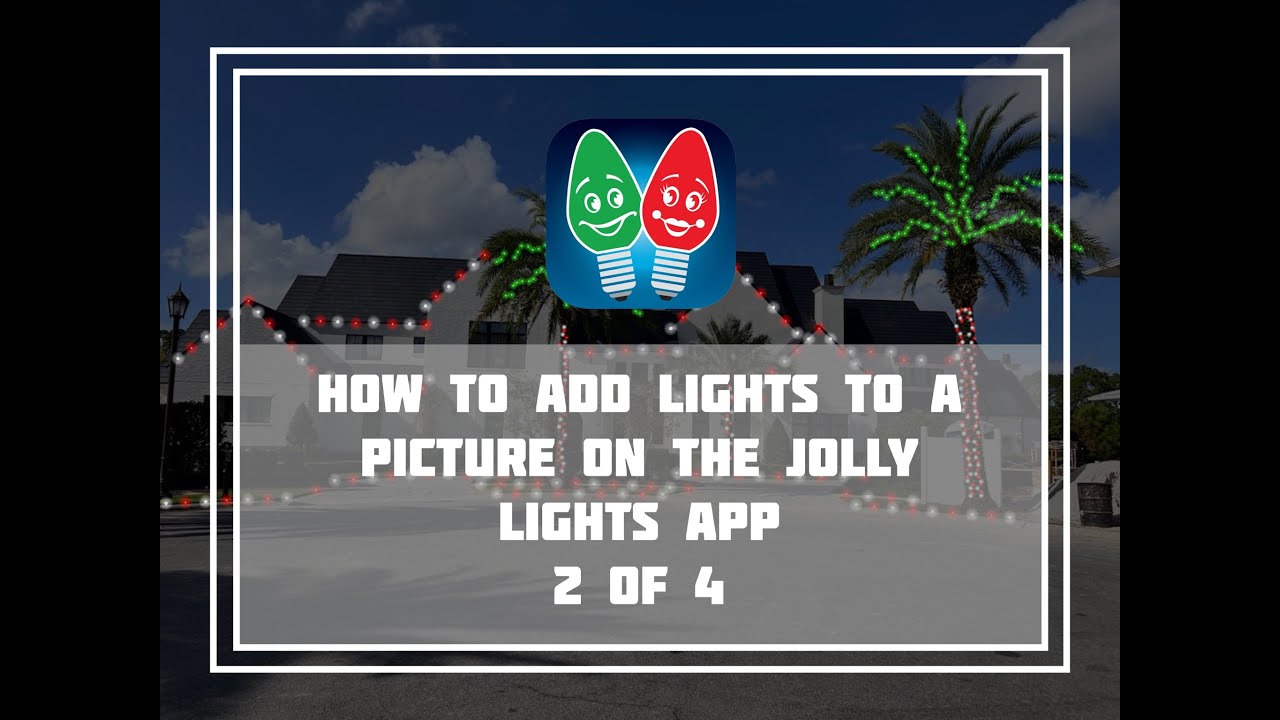 How to Add Lights to a Picture on the Jolly Lights App: Step-by-Step ...